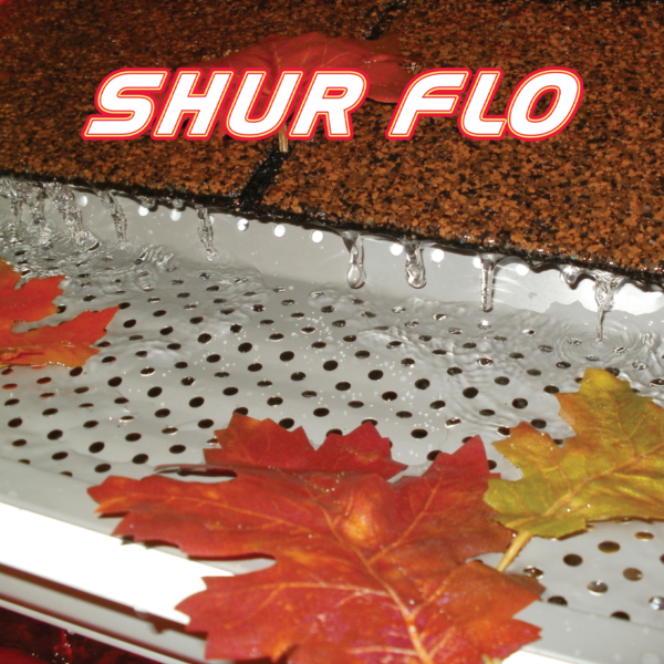 Gutter Guard “Shur Flo” the RECOMMENDED Type – Gutter Edge™